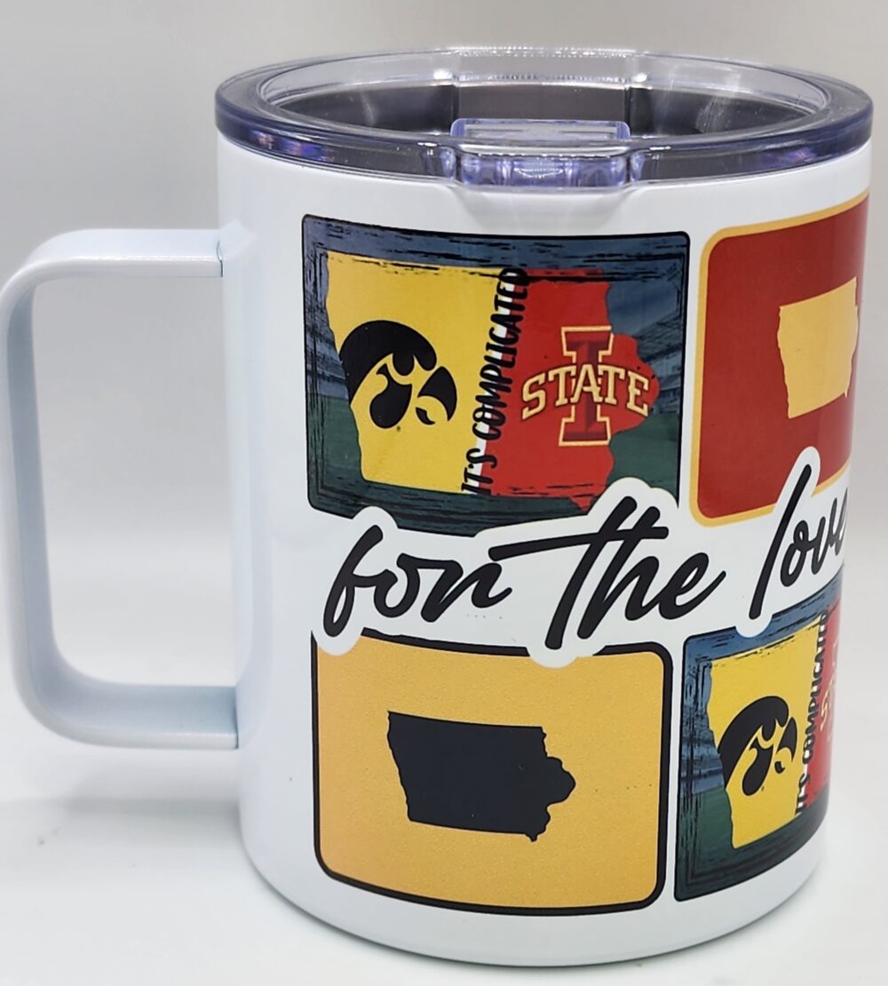 Iowa/Iowa State “It’s Complicated” “For the Love of the Game” 12oz ...